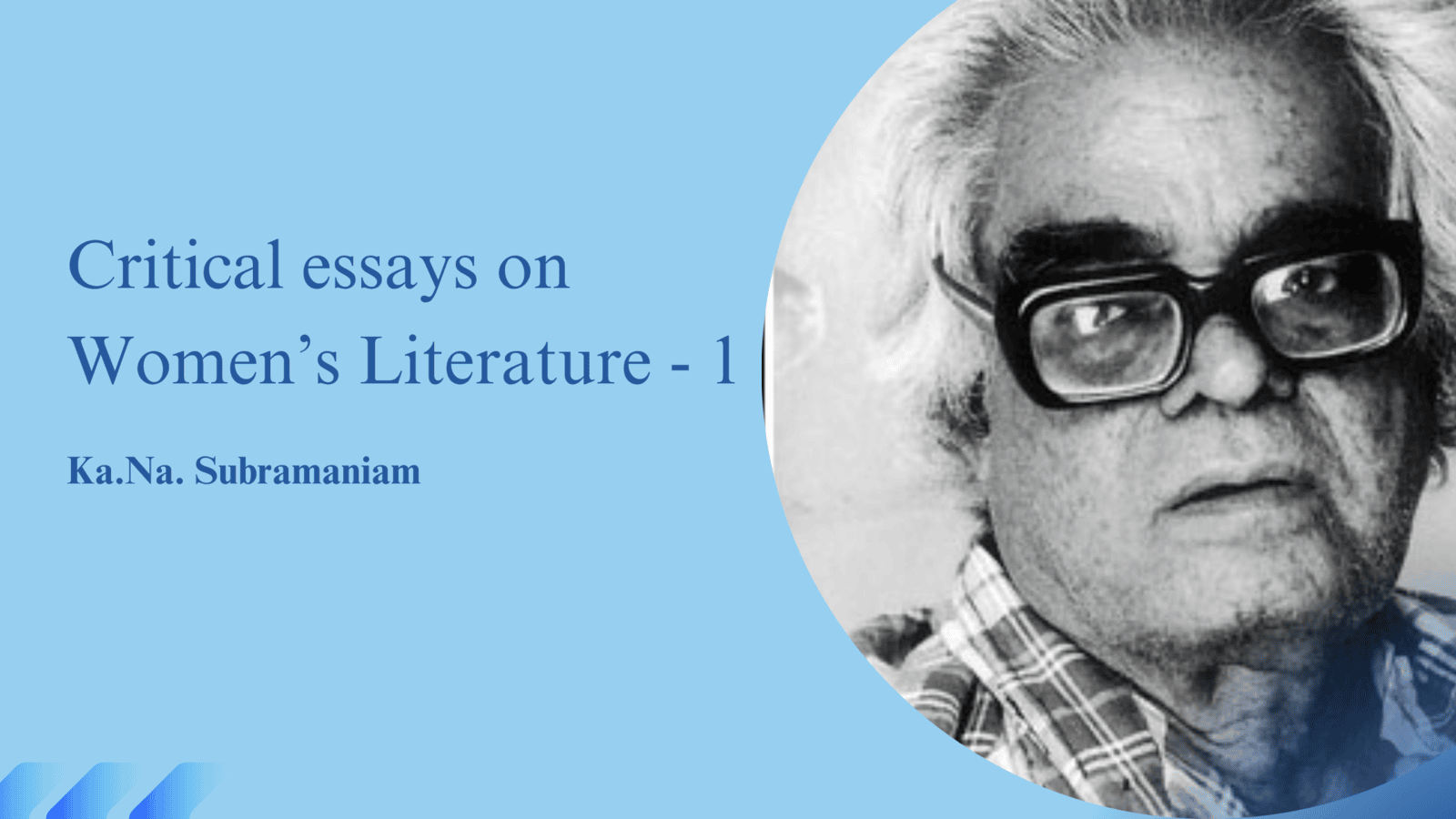Critical Essays on Women's Literature - Ka.Na. Subramaniam (1) | Manasa ...
